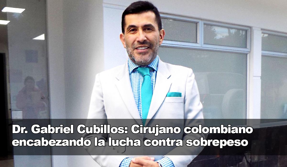 Dr. Gabriel Cubillos: Experto médico y cirujano a la vanguardia de la ...